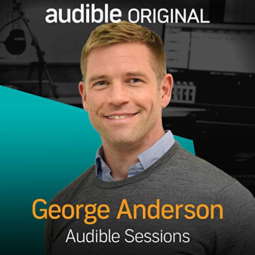 George Anderson: Audible Sessions: FREE Exclusive Interview (Audio ...