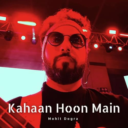 Amazon.co.jp: Kahaan Hoon Main : Mohit dogra: Digital Music
