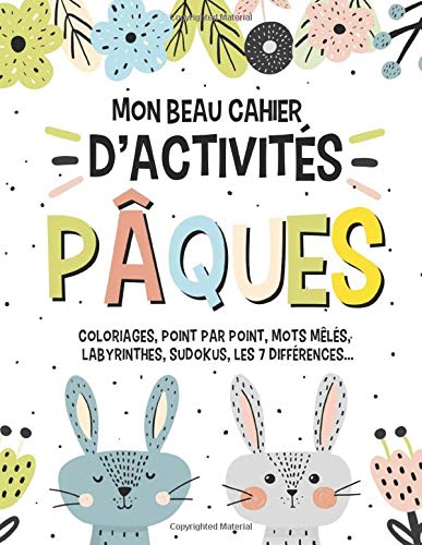 Mon Beau Cahier Dactivites Paques Livre Dactivites Pour Les Enfants ...