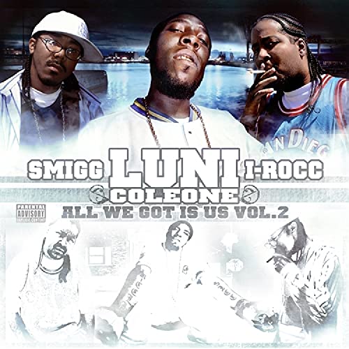 Amazon Music UnlimitedでLuni Coleone, I-Rocc & Smigg DirteeのAll We Got ...