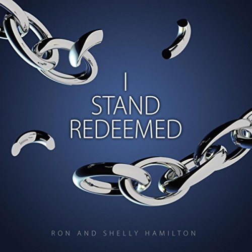 Amazon.com: I Stand Redeemed : Ron Hamilton & Shelly Hamilton: Digital ...