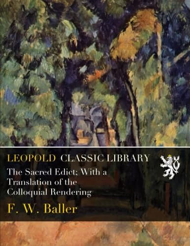 The Sacred Edict; With a Translation of the Colloquial Rendering ...