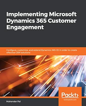 Amazon.com: Implementing Microsoft Dynamics 365 Customer Engagement: Configure, customize, and ...