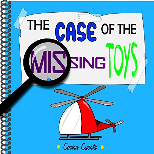 The Case of the Missing Toys (English Edition) eBook : Cuenta, Corina ...