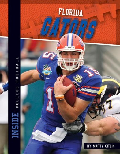 Florida Gators (Inside College Football): Gitlin, Marty: 9781617834967 ...