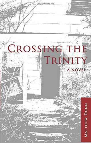 Crossing the Trinity: Matthew Dunn: 9781598866582: Amazon.com: Books