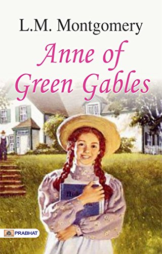 Amazon.com: Anne of Green Gables: Anne of Green Gables is a 1908 novel ...
