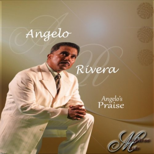 Amazon.com: Angelo's Praise : Angelo Rivera: Digital Music