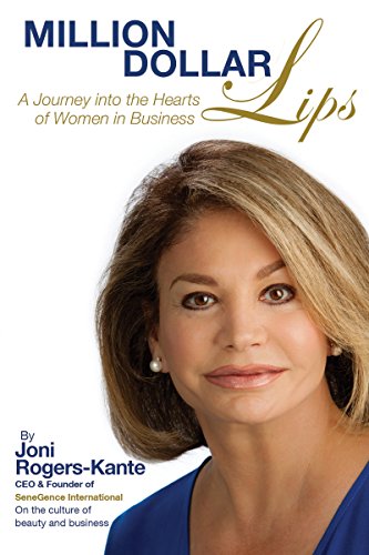 Million Dollar Lips: A Journey into the Hearts of Women and Business ...