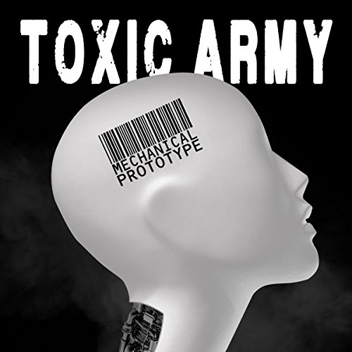 Play Mechanical Prototype by Toxic Army on Amazon Music