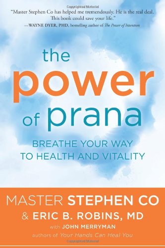 The Power of Prana: Breathe Your Way to Health and Vitality: Co ...