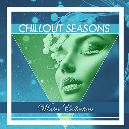 Amazon.com: Chillout Seasons - Winter Collection : VARIOUS ARTISTS ...