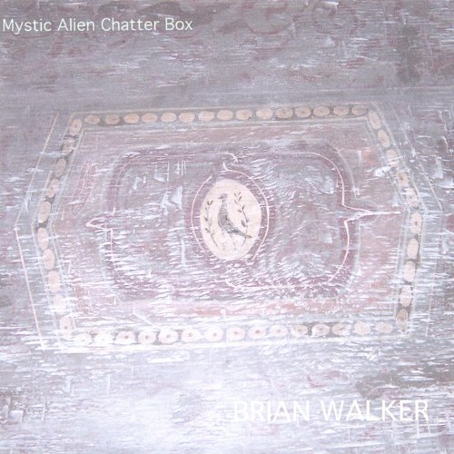 Amazon.com: Mystic Alien Chatter Box : Brian Walker: Digital Music