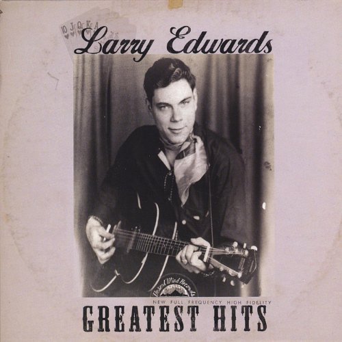 Reproducir Greatest Hits de Larry Edwards en Amazon Music