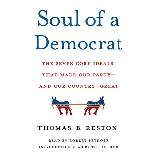 Amazon.com: Soul of a Democrat: The Seven Core Ideals That Made Our ...