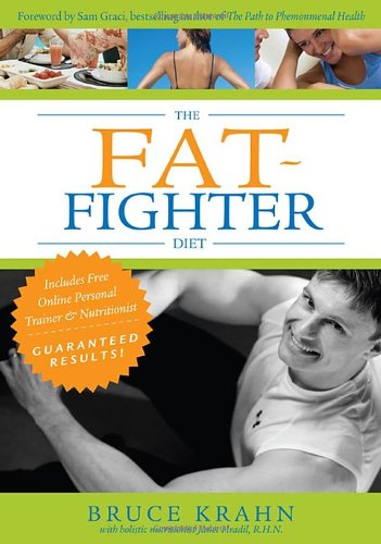 The Fat-Fighter Diet: Krahn, Bruce: 9780470153260: Amazon.com: Books