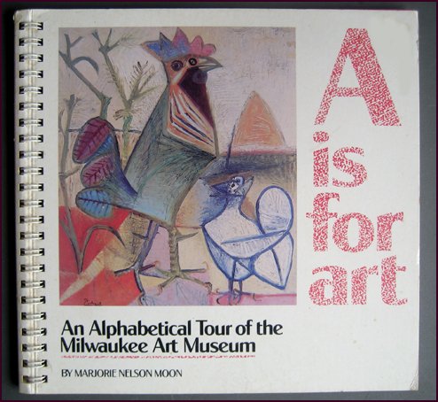 Buy A Is for Art: An Alphabetical Tour of the Milwaukee Art Museum Book ...
