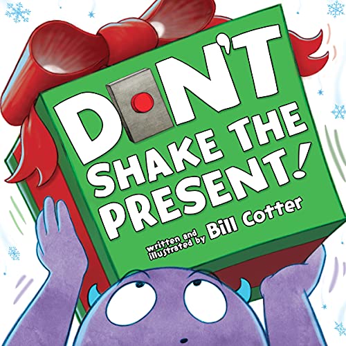 Don't Shake the Present!: Cotter, Bill: 9781492691679: Amazon.com: Books