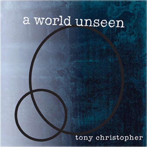A World Unseen by Tony Christopher on Amazon Music - Amazon.co.uk