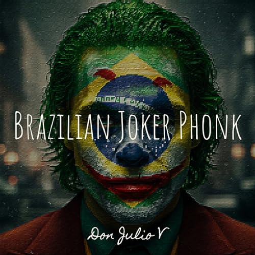 Brazilian Joker Phonk von Don Julio V bei Amazon Music - Amazon.de