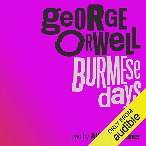 Burmese Days (Audio Download): George Orwell, Allan Corduner, Canongate ...