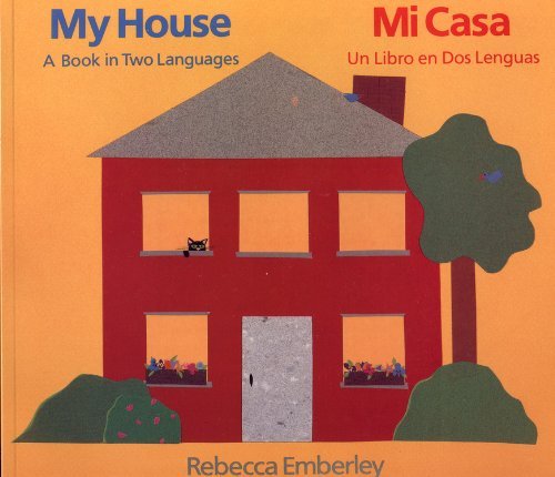 My House: A Book in Two Languages / Mi casa: Un libro en dos lenguas ...