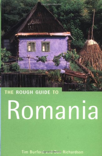 The Rough Guide to Romania: Burford, Tim, Richardson, Dan ...