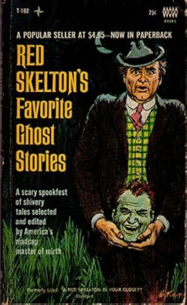 Red Skelton's Favorite Ghost Stories: Red (selected and edited and with ...