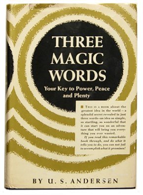 Three Magic Words; Your Key to Power, Peace and Plenty: Amazon.co.uk: Books
