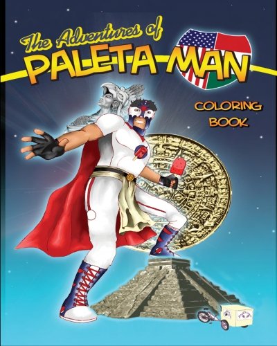 Amazon.com: The Adventures of Paleta Man Coloring Book: 9781461133292 ...
