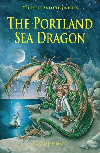 The Portland Sea Dragon (The Portland Chronicles): Carol Hunt ...