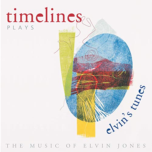 Timelines - Elvin's Tunes (The Music of Elvin Jones) von VARIOUS ...