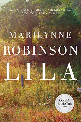 Lila (Oprah's Book Club): A Novel: Robinson, Marilynne: 9781443465991 ...