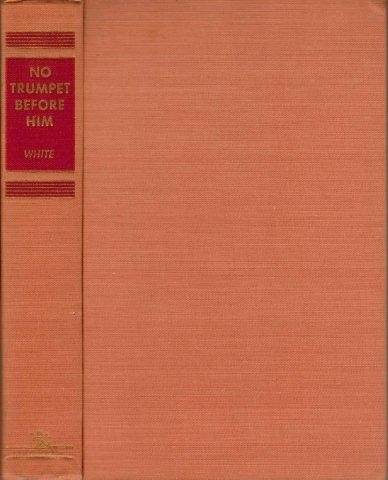 No trumpet before him: White, Nelia Gardner: Amazon.com: Books