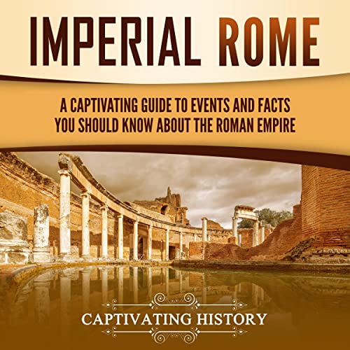 Amazon.com: Imperial Rome: A Captivating Guide to Events and Facts You ...