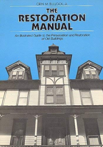The Restoration Manual: An Illustrated Guide to the Preservation and ...