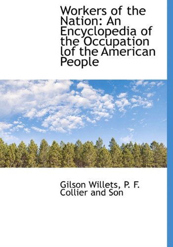 Workers of the Nation: An Encyclopedia of the Occupation lof the ...