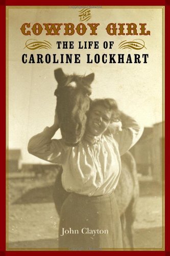 Amazon.com: The Cowboy Girl: The Life of Caroline Lockhart (Women in ...