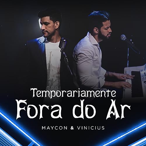 Temporariamente Fora do Ar song by Maycon E Vinicius from Temporariamente Fora do Ar on Amazon Music