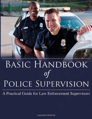 Basic Handbook of Police Supervision: A Practical Guide for Law ...