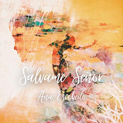 Play Salvame Senor by Ana Escobedo on Amazon Music