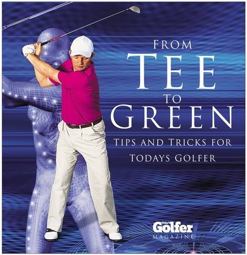 From Tee to Green: Golfer Magazine: 9781844259779: Amazon.com: Books