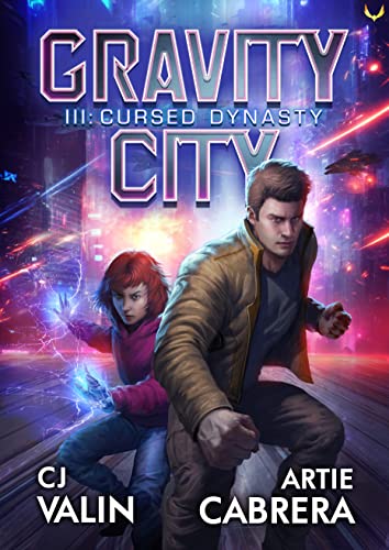 Cursed Dynasty: A Military Space Opera Series (Gravity City Book 3 ...
