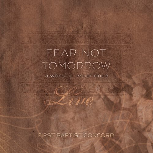 Amazon.com: Fear Not Tomorrow, Live! : Concord Worship: Digital Music