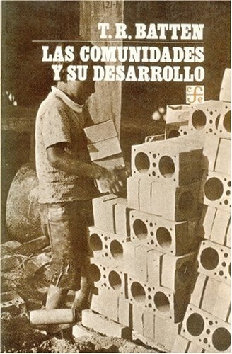 Las comunidades y su desarrollo : estudio introductorio con referencia ...