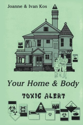 Your Home & Body Toxic Alert: Kos, Ivan: 9780992017118: Amazon.com: Books