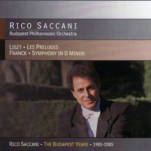 Play Liszt: Les Preludes & Franck: Symphony in D Minor by Rico Saccani ...