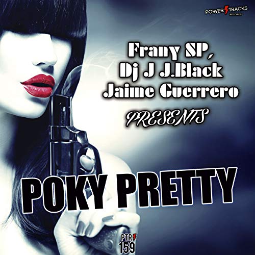 Play Poky Pretty by Frany SP, Dj J. JBlack & Jaime Guerrero on Amazon ...