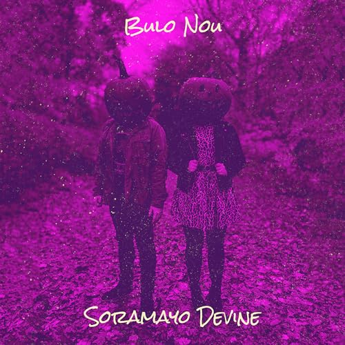 Play Bulo Nou by Soramayo Devine on Amazon Music Unlimited