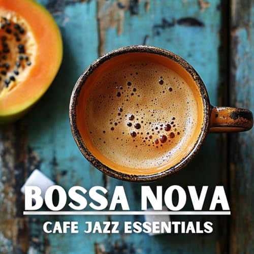 Amazon MusicでBossa Nova Cafe Jazz EssentialsのBossa Nova Moments: Warm Melodies for Cozy Evenings ...